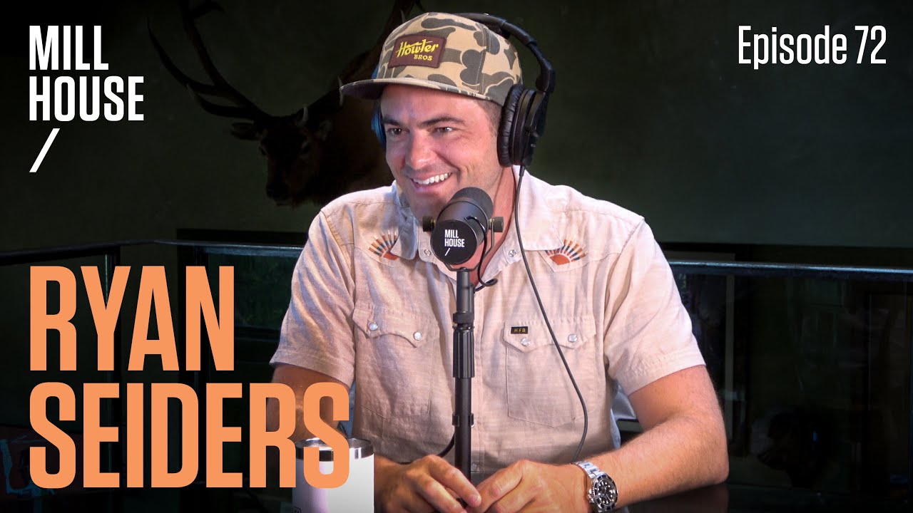 Ryan Seiders Mill House Podcast Episode 72 Youtube