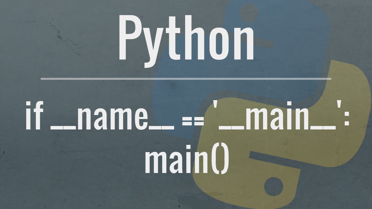 Python Tutorial If Name Main Youtube