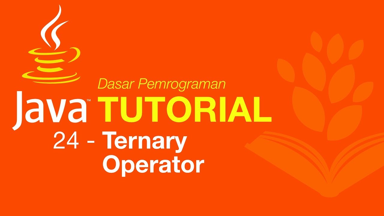 Belajar Java Dasar 24 Ternary Operator Youtube