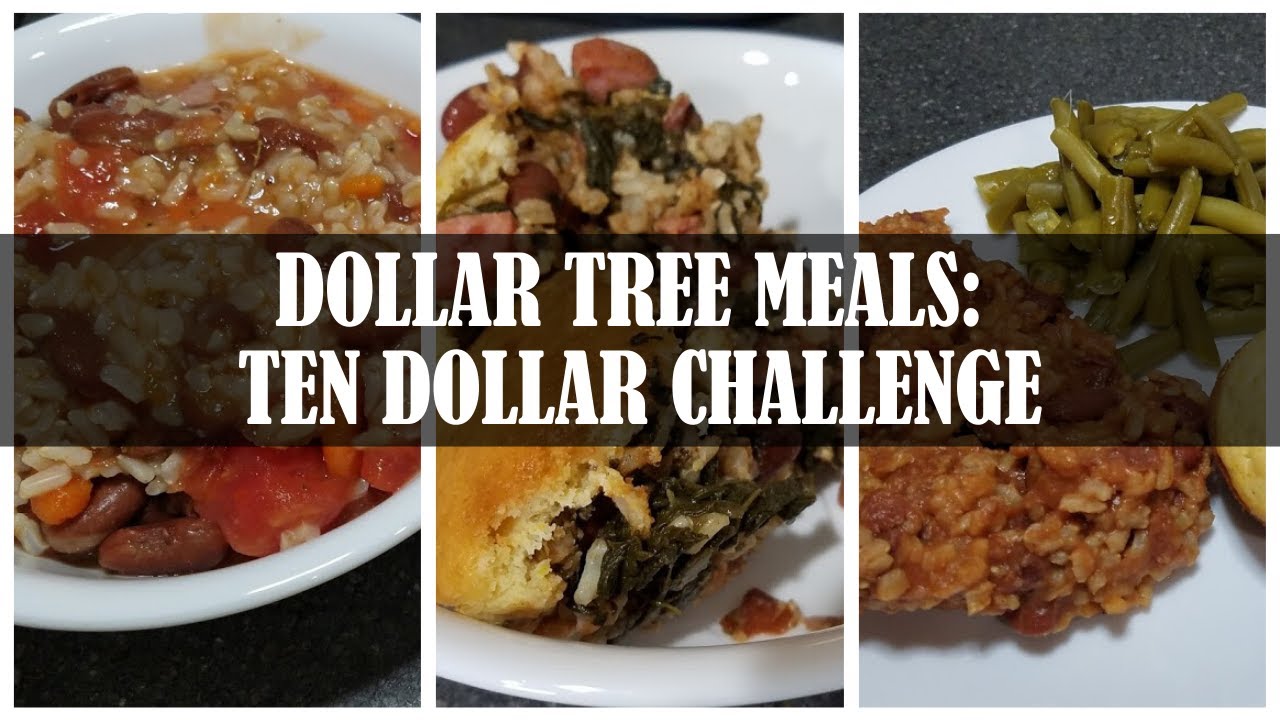 Dollar Tree Meals Ten Dollar Challenge Youtube