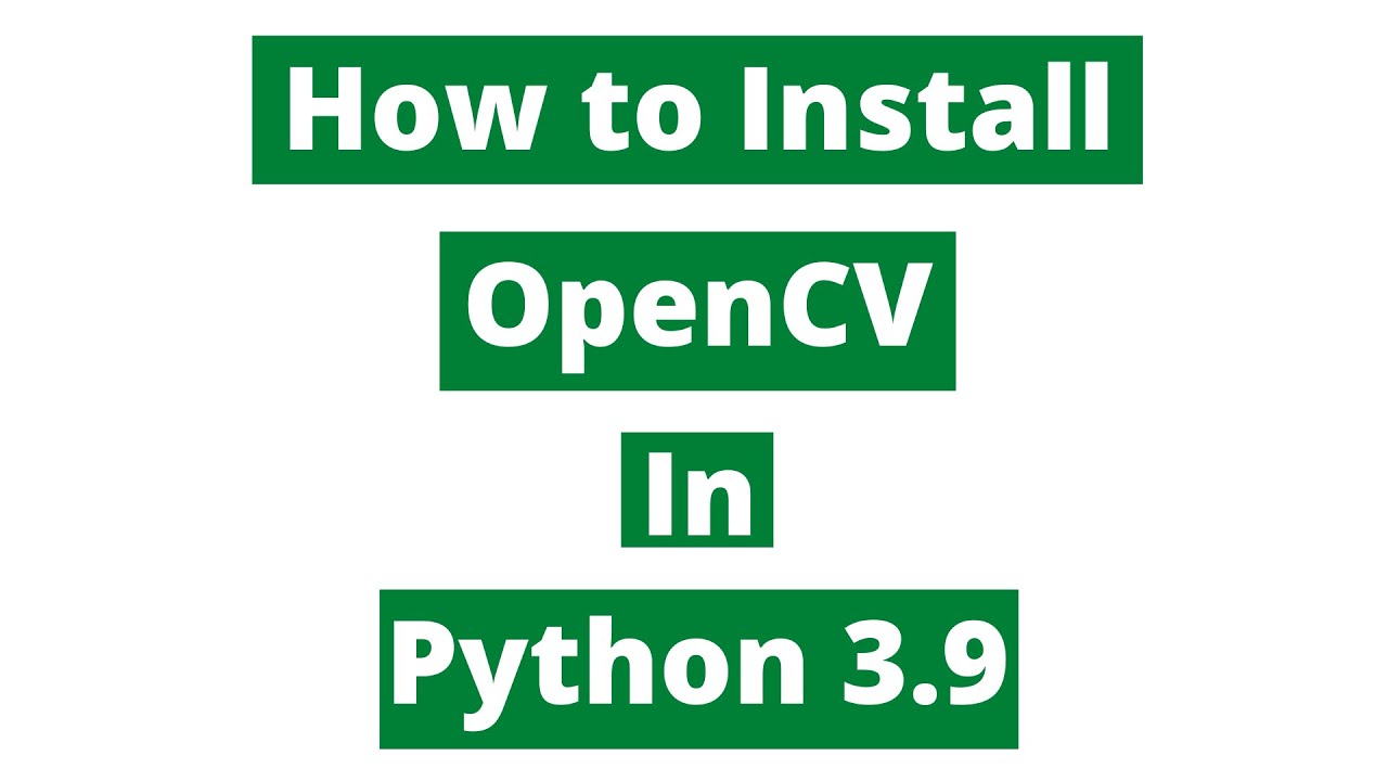 Opencv Python Install