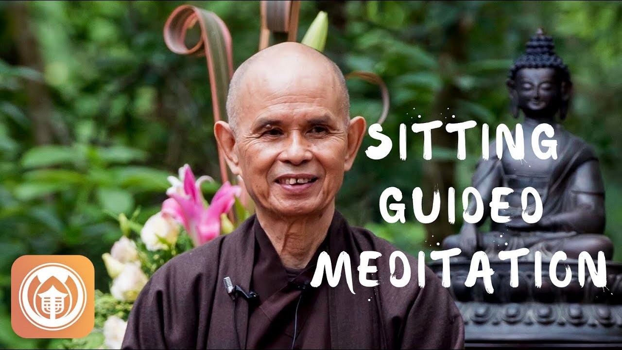 There Is Only Sitting Guided Meditation Thich Nhat Hanh Youtube