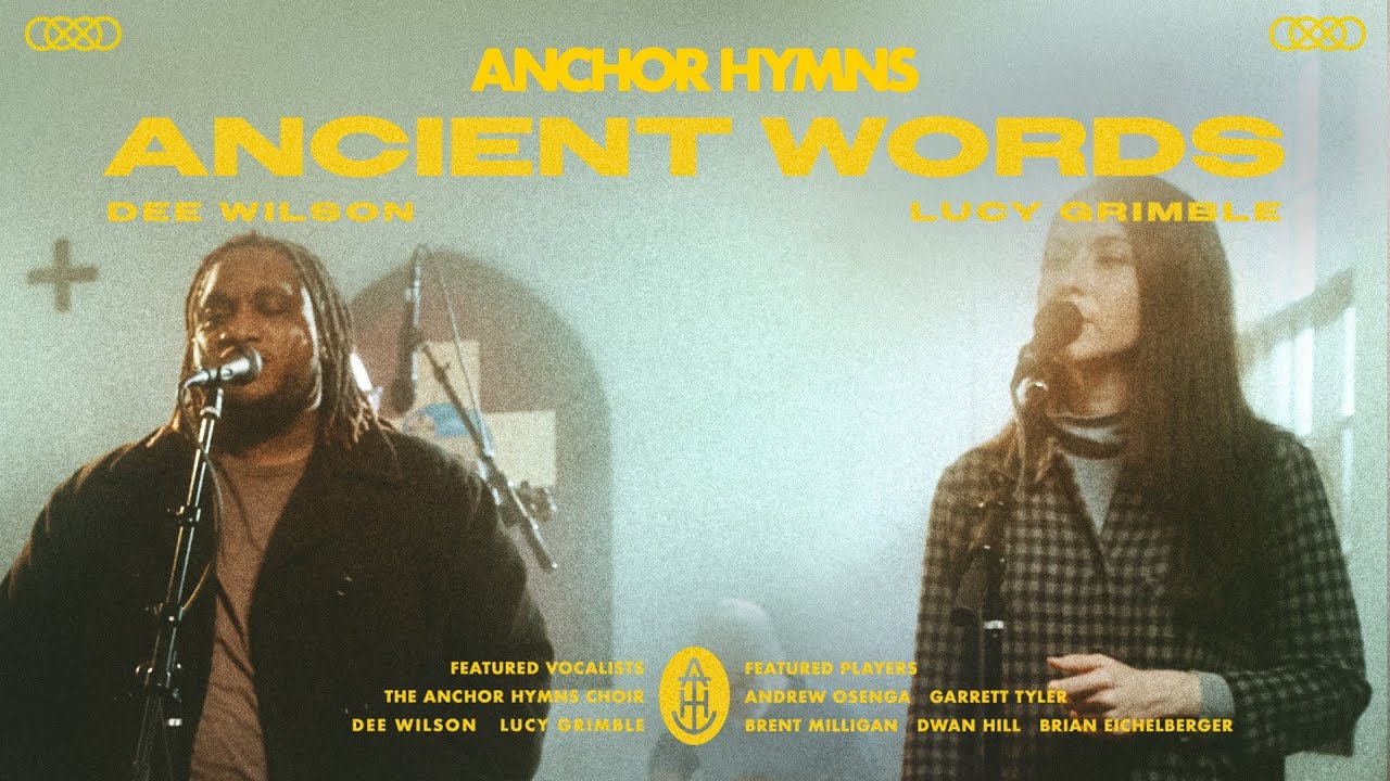 Ancient Words Anchor Hymns Lucy Grimble Mission House Dee Wilson