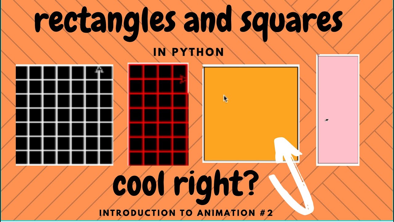 Rectangles And Squares In Python Intro To Animations 2 L