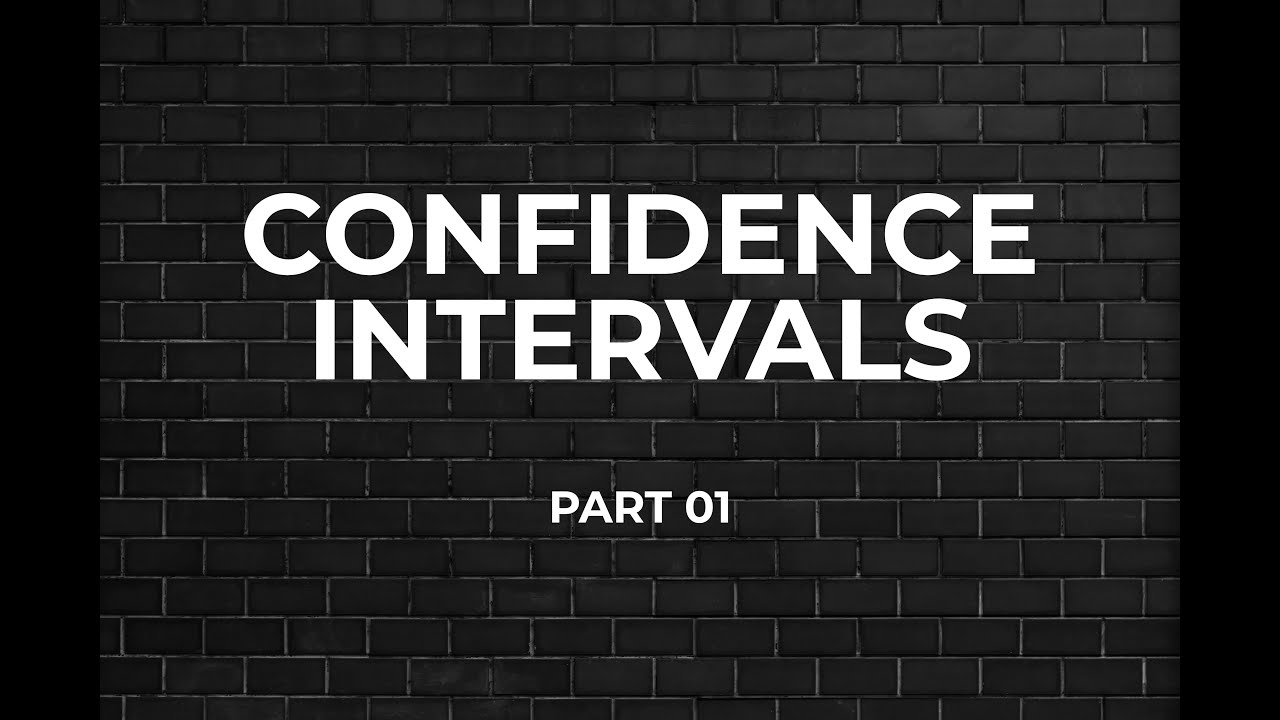 Confidence Intervals Part 01 Youtube