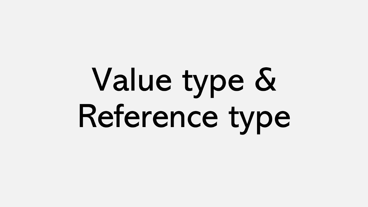 Value Type Vs Reference Type Youtube