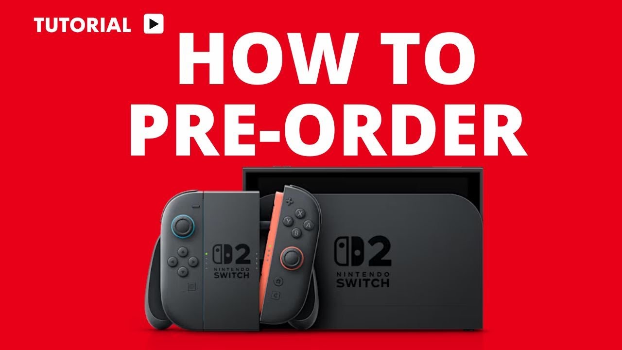How To Pre Order The Nintendo Switch 2 Step By Step Guide Youtube