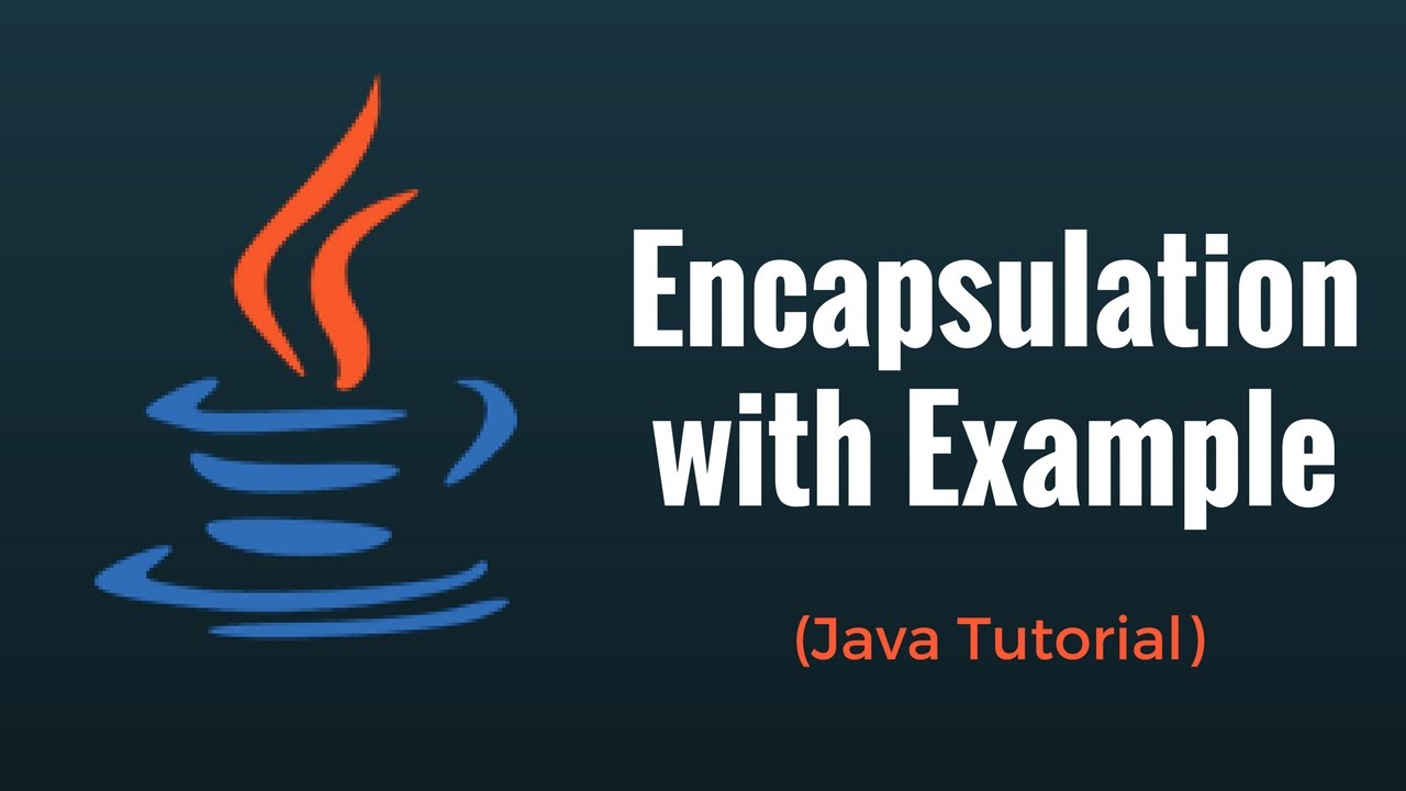 Encapsulation In Java With Example