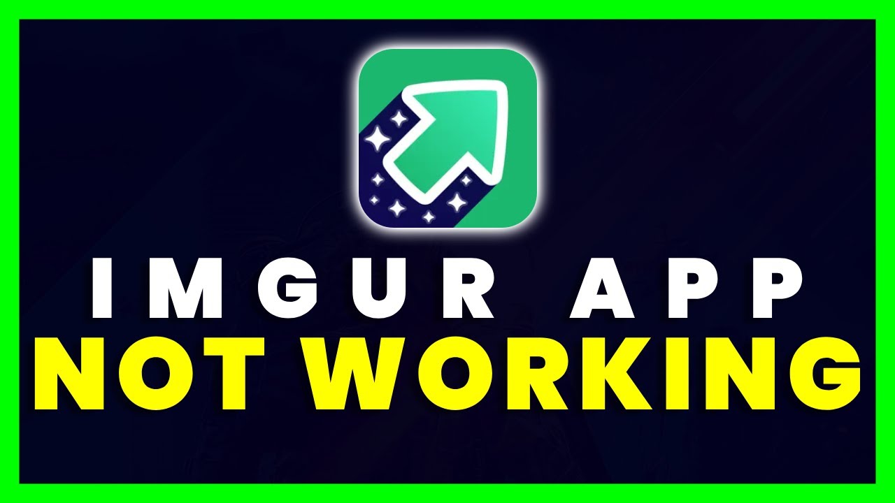Imgur App Not Working How To Fix Imgur App Not Working Fixed Youtube