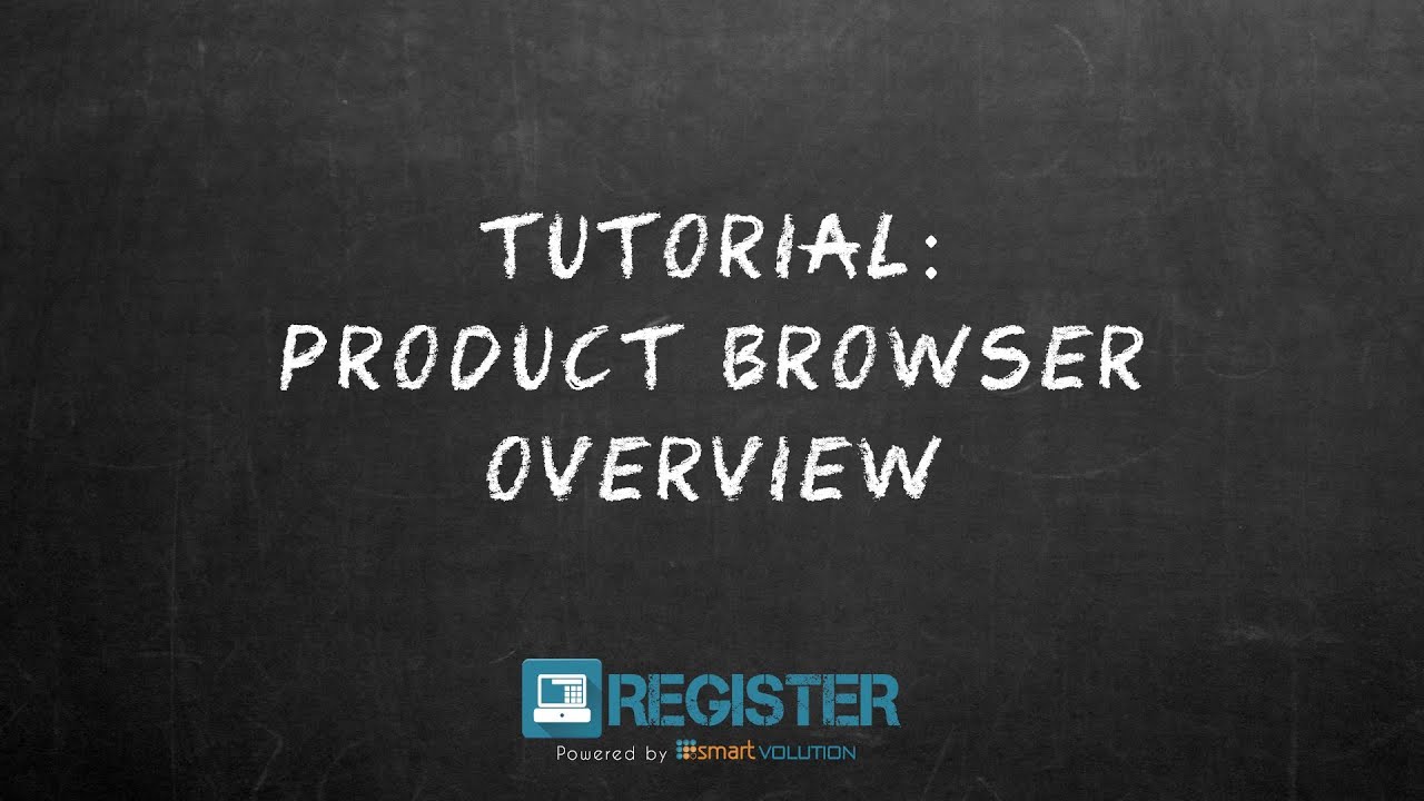 Register Tutorial 6 Product Browser Overview Youtube