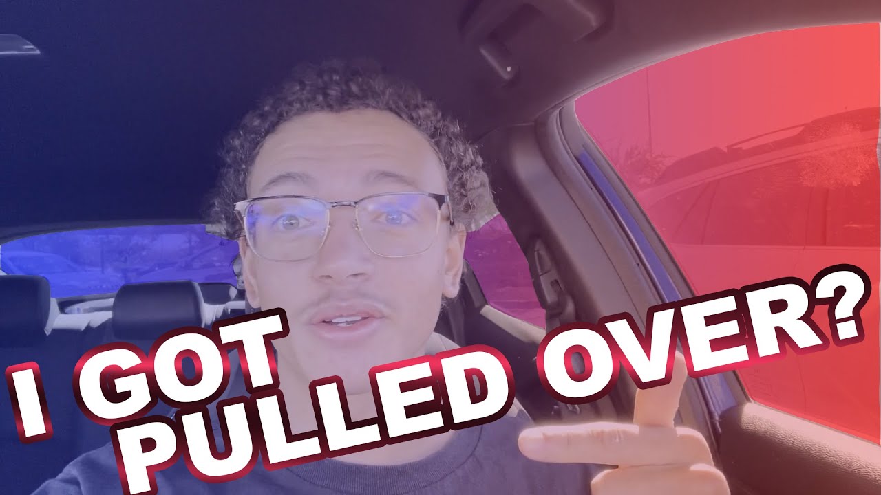 I Got Pulled Over Youtube