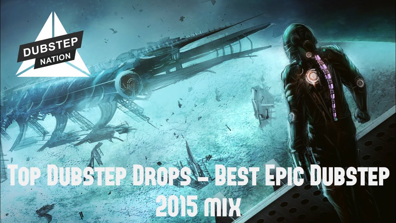 Top Dubstep Drops Best Epic Dubstep 2015 Mix Youtube