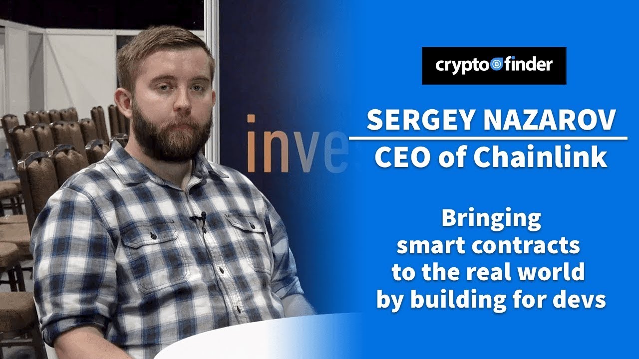 Chainlink Ceo Sergey Nazarov Bringing Smart Contracts To The Real