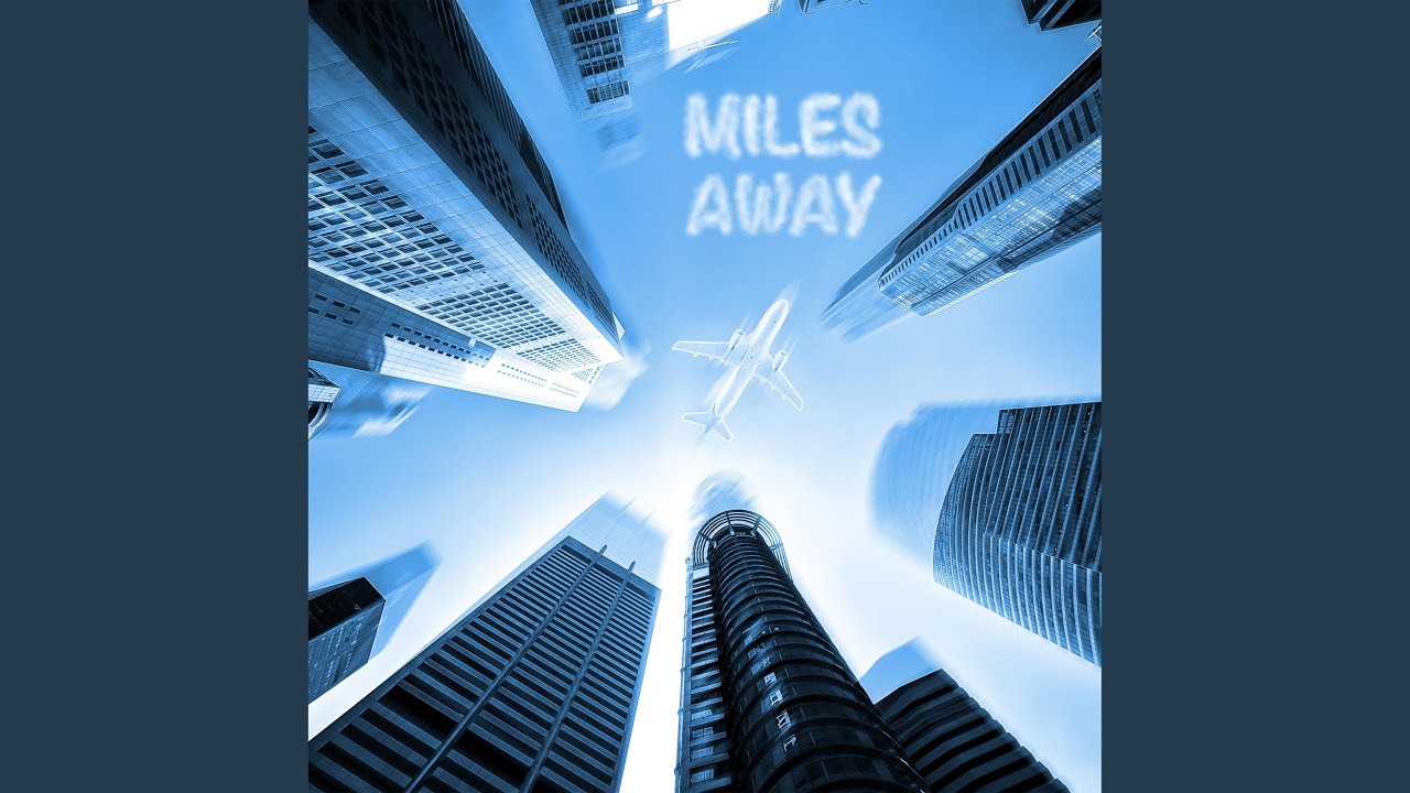Miles Away Youtube Music