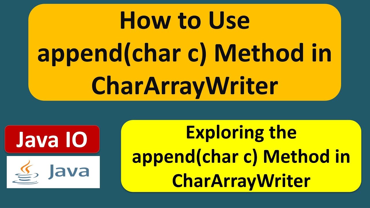 How To Use Append Char C Method In Chararraywriter Java Io Java