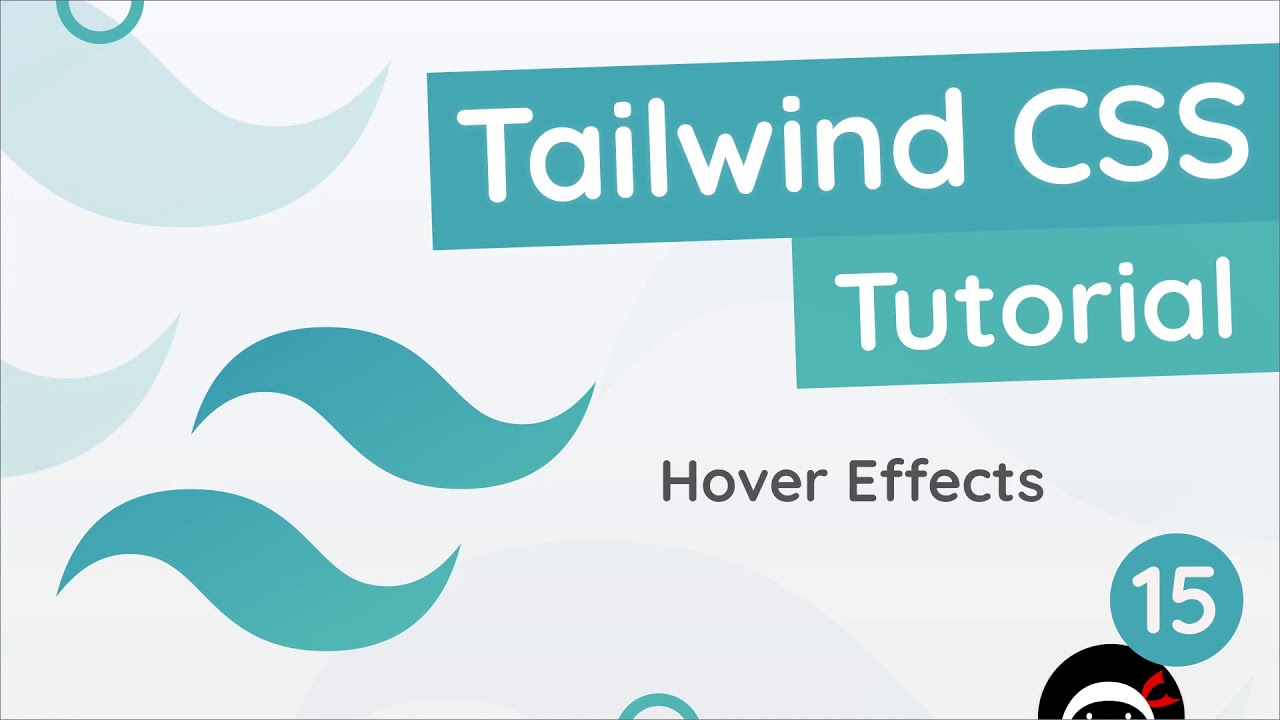 Tailwind Css Tutorial 15 Hover Effects Youtube