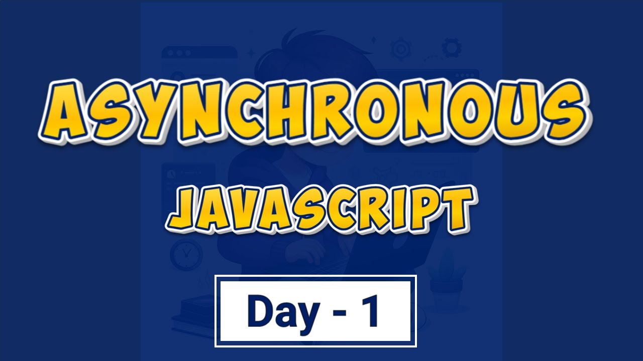 Asynchronous Javascript Day 1 Workshop Youtube