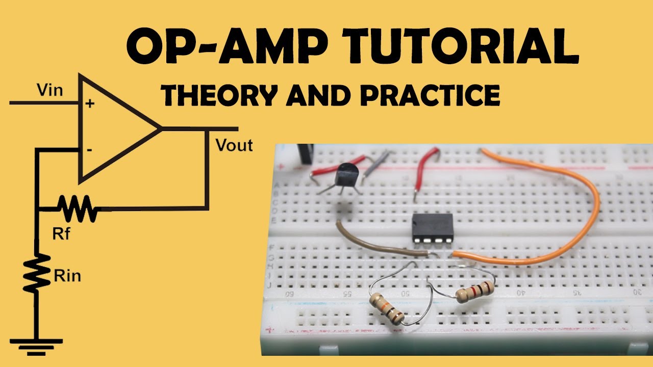 Op Amp Tutorial Theory And Practice Electronics Basic 4 Youtube