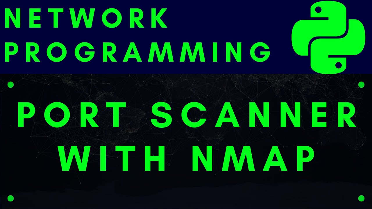 Python Network Programming 5 Port Scanner Using Nmap Youtube