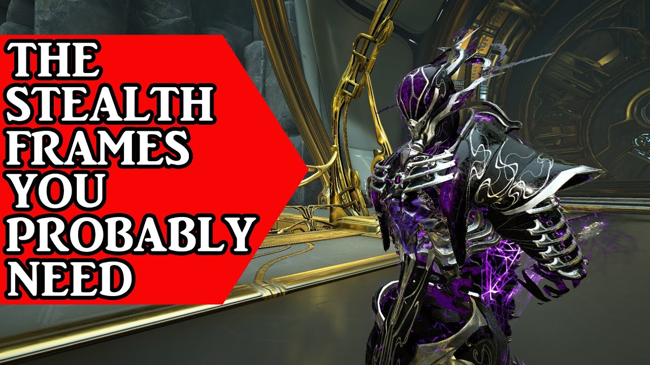 Warframe 4 Stealth Frames You Need For Everyday Warframe Youtube