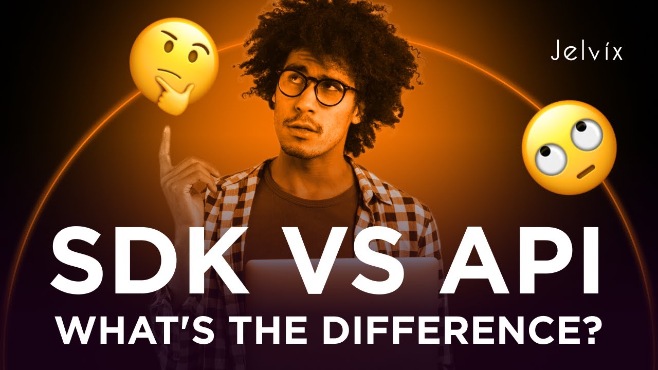 Sdk Vs Api What S The Difference Youtube