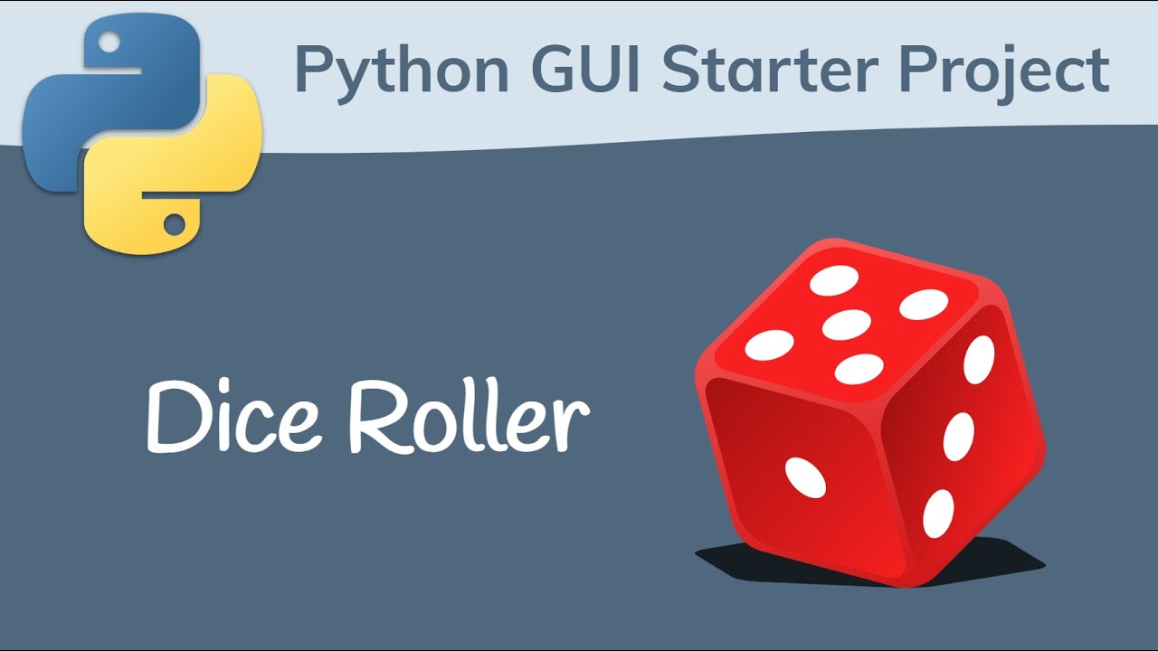 Dice Roller Python Gui Starter Project Youtube