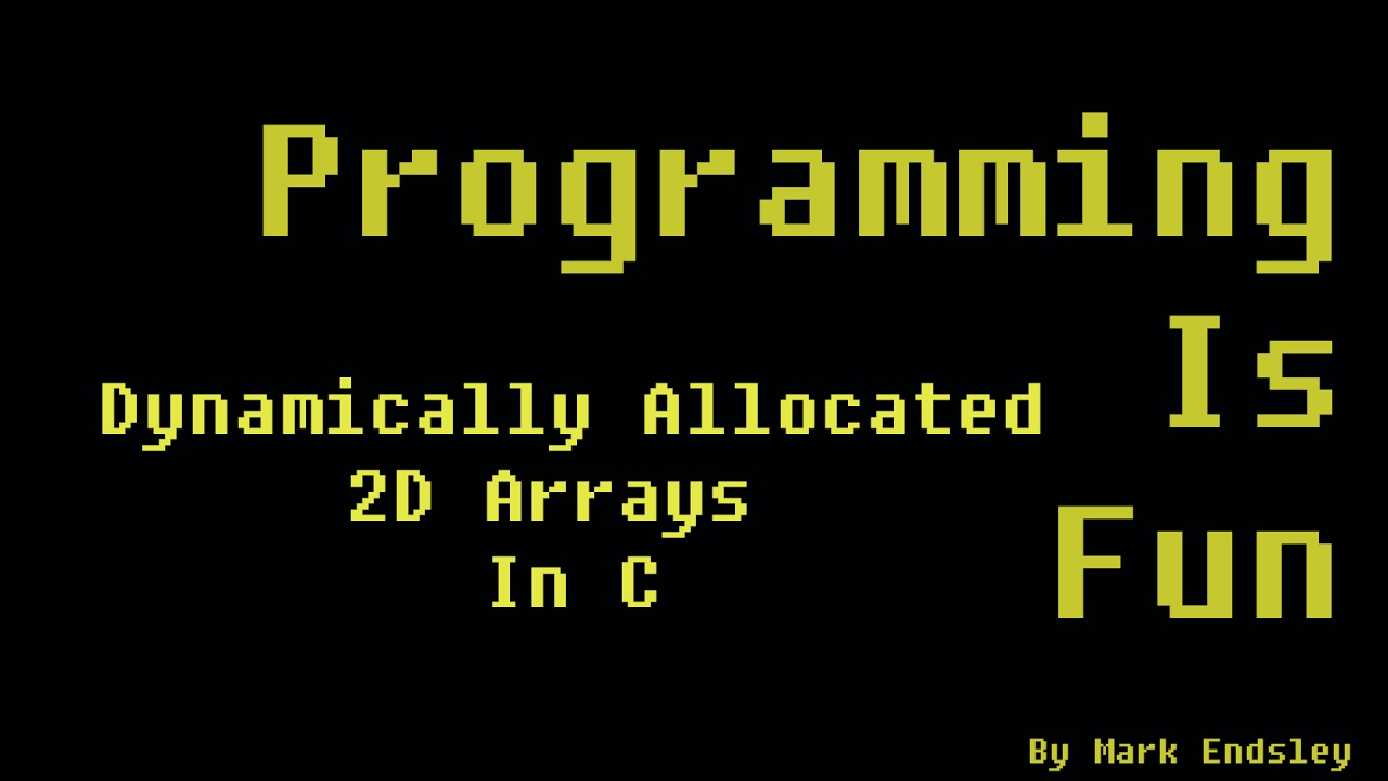 How To Dynamically Allocate A 2d Array In C Youtube