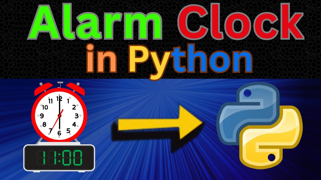 How To Build A Simple Alarm Clock Using Python вџ Beginner Python