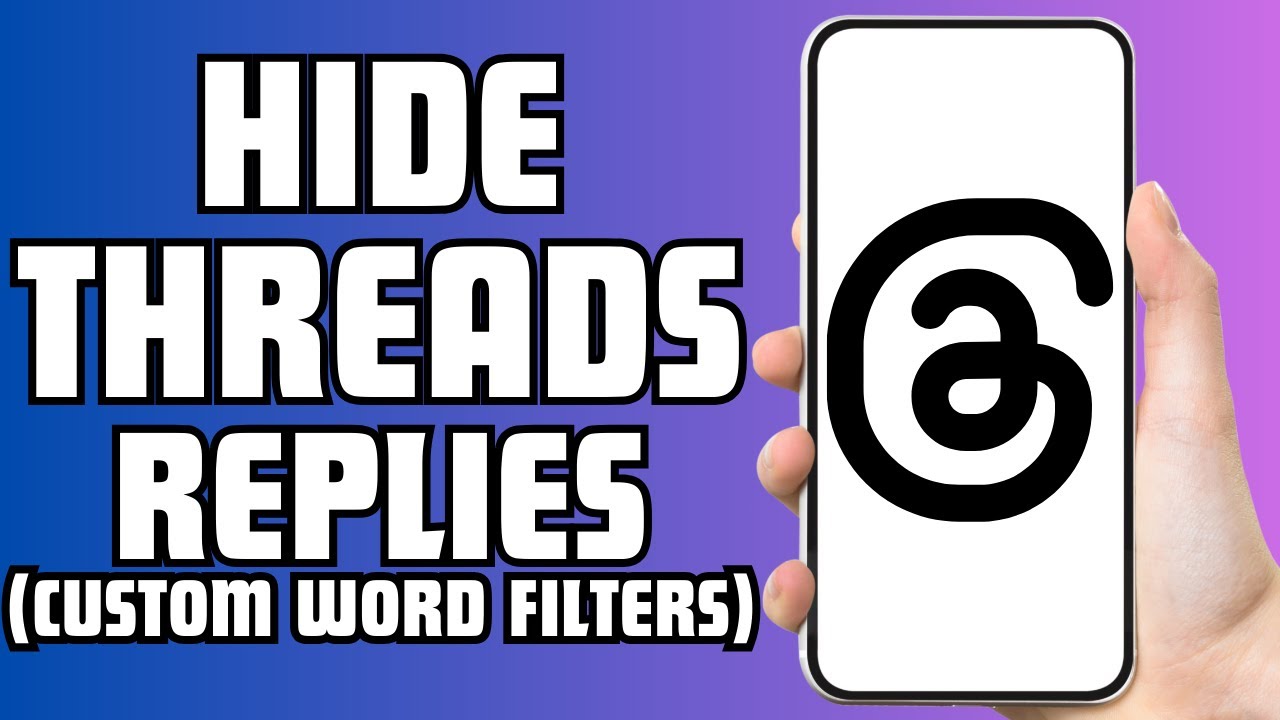 How To Hide Threads Replies With Custom Word Filters Youtube