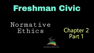 Civic Chapter Two Non Normative Ethics Ethio Freshman Courses 38 18 Mp3
