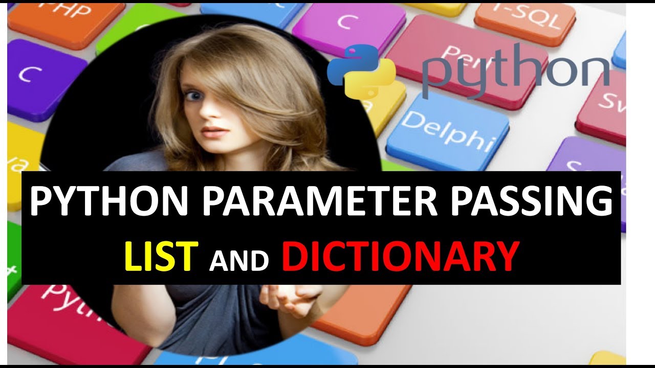 Python Parameter Passing List And Dictionary Tutorial 14 Youtube