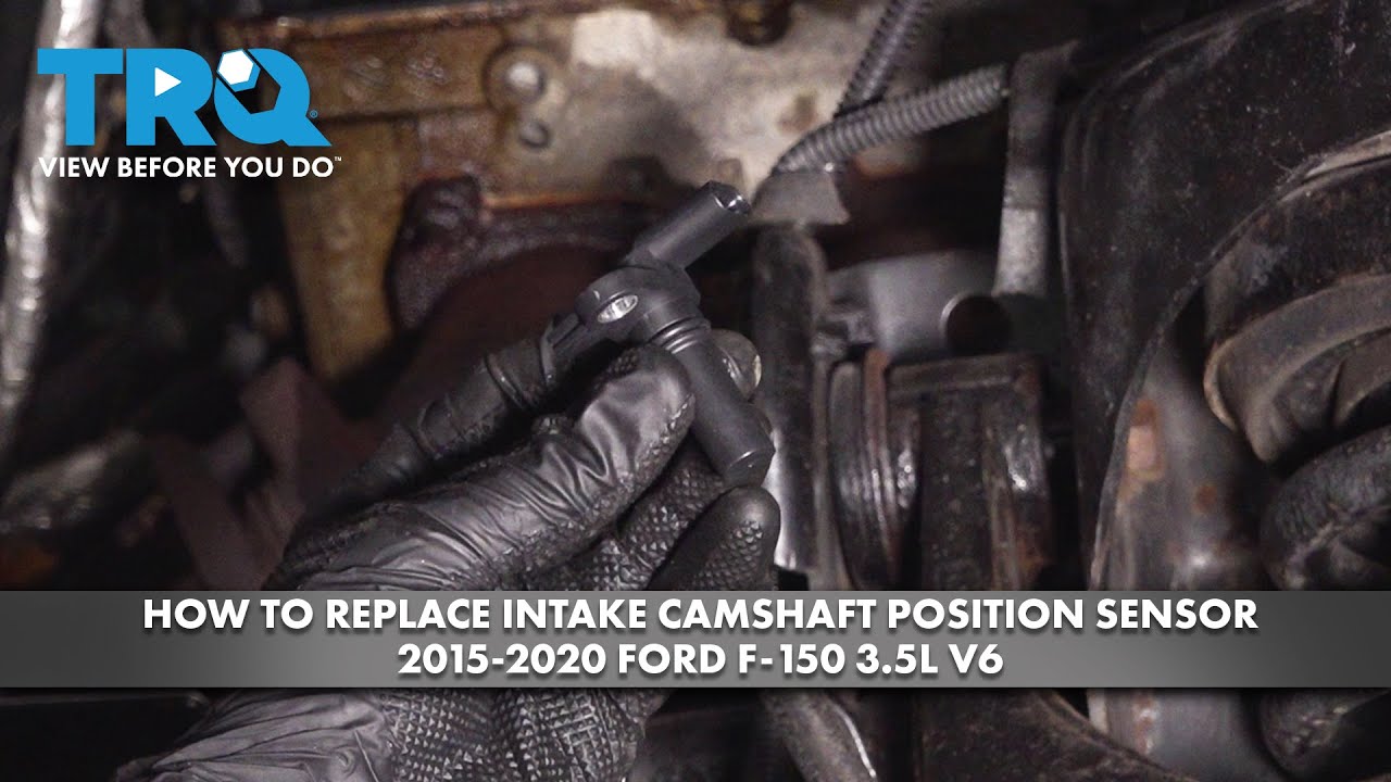 How To Replace Intake Camshaft Position Sensor 2015 2020 Ford F 150 3