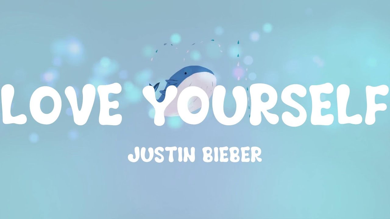 Justin Bieber Love Yourself Lyrics Youtube