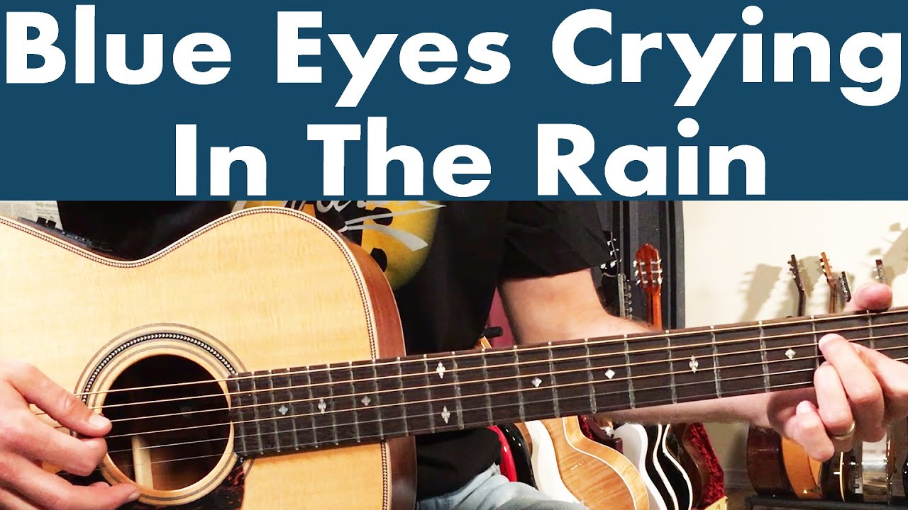 How To Play Blue Eyes Crying In The Rain Willie Nelson Guitar Lesson
