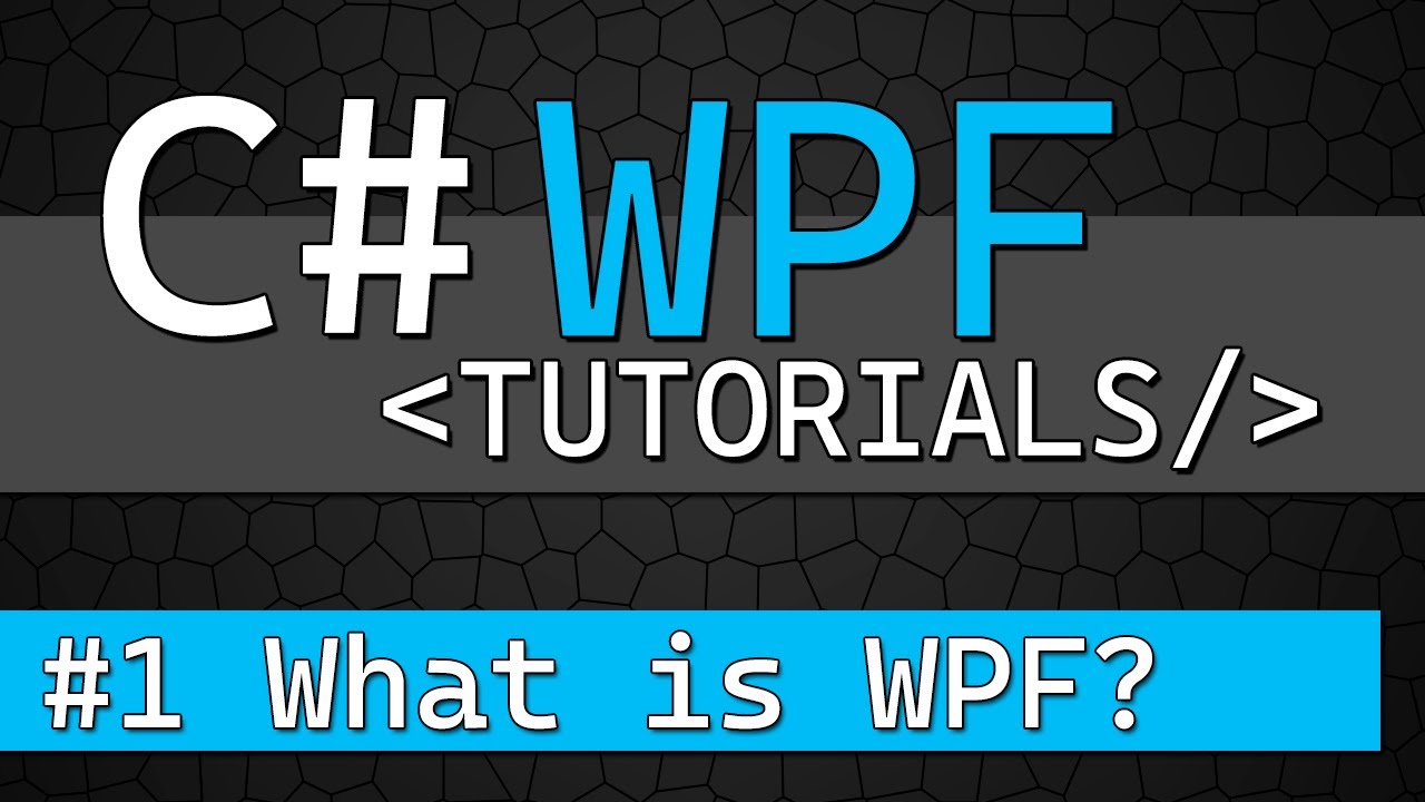 C Wpf Tutorial 1 What Is Wpf Youtube