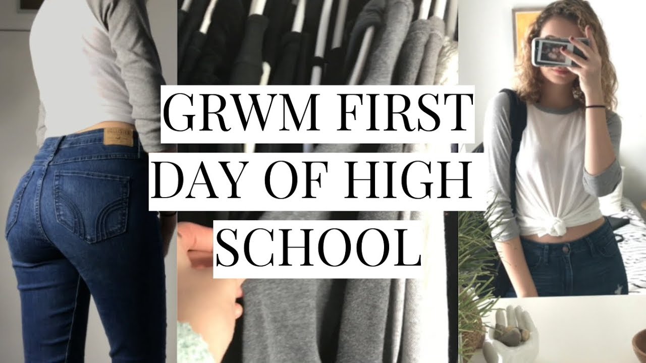 First Day Of High School Grwm Youtube