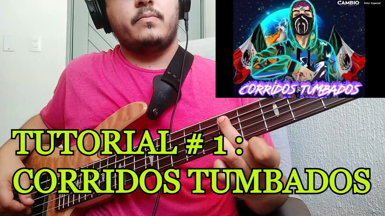 Aprende Estos 4 Arreglos Para Tocar Corridos Tumbados En El Bajo