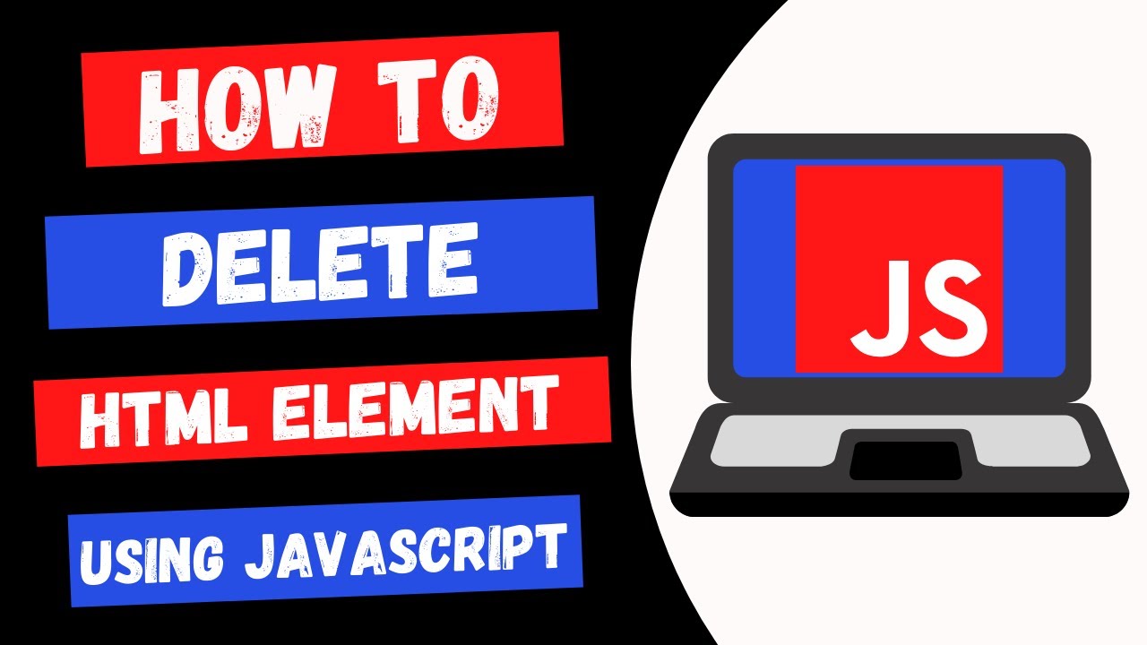 Delete Html Element Using Javascript Remove Html Element Javascript