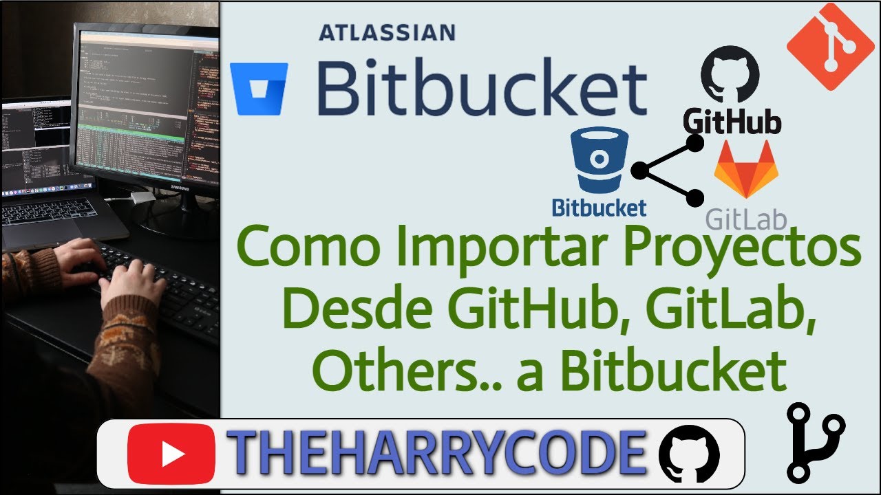 Curso Git Bitbucket Como Importar Proyectos Desde Github Gitlab