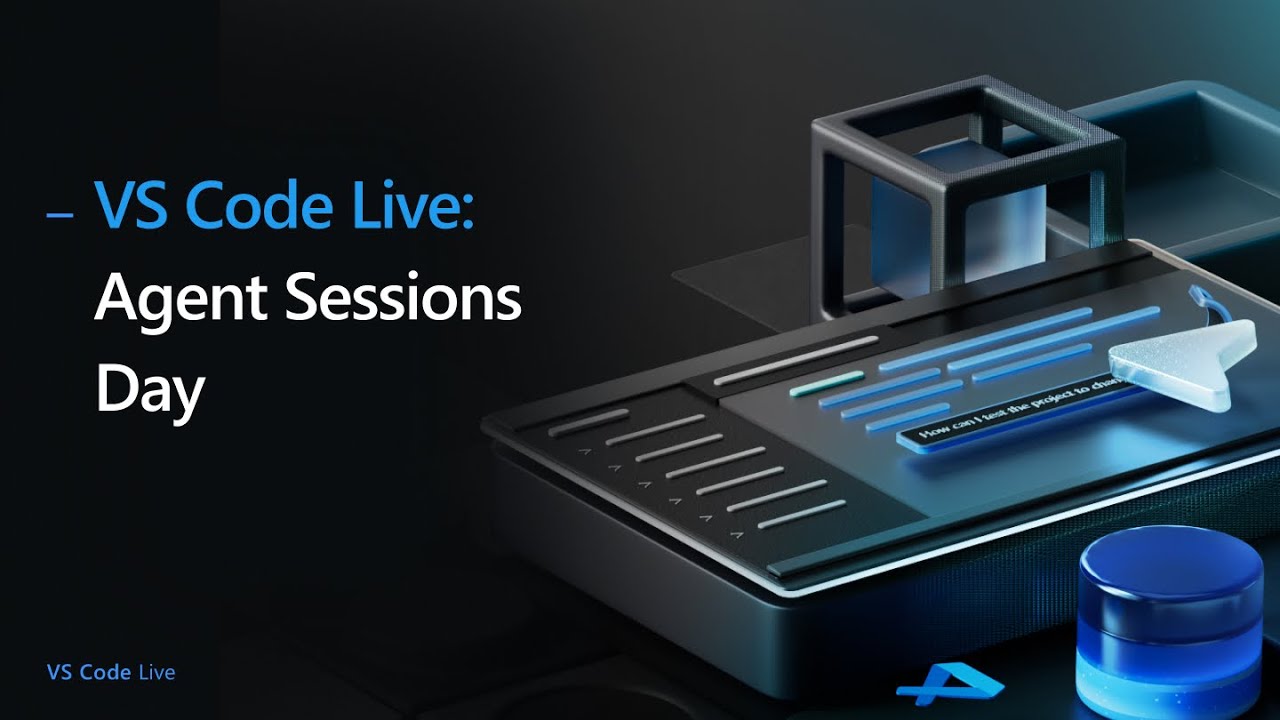 Vs Code Live Agent Sessions Day Youtube