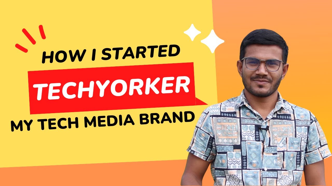 This Is How I Started My Tech Media Brand Techyorker Ratnesh Kumar