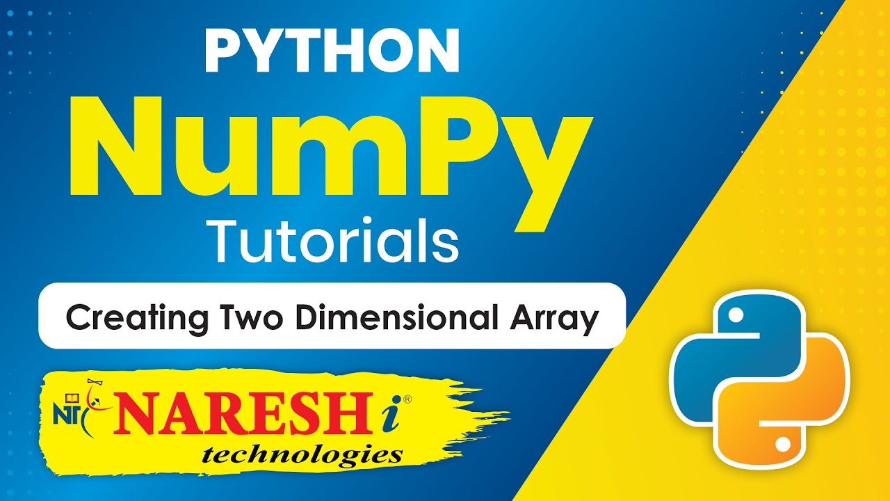 Creating Two Dimensional Array In Numpy Numpy In Python Tutorial