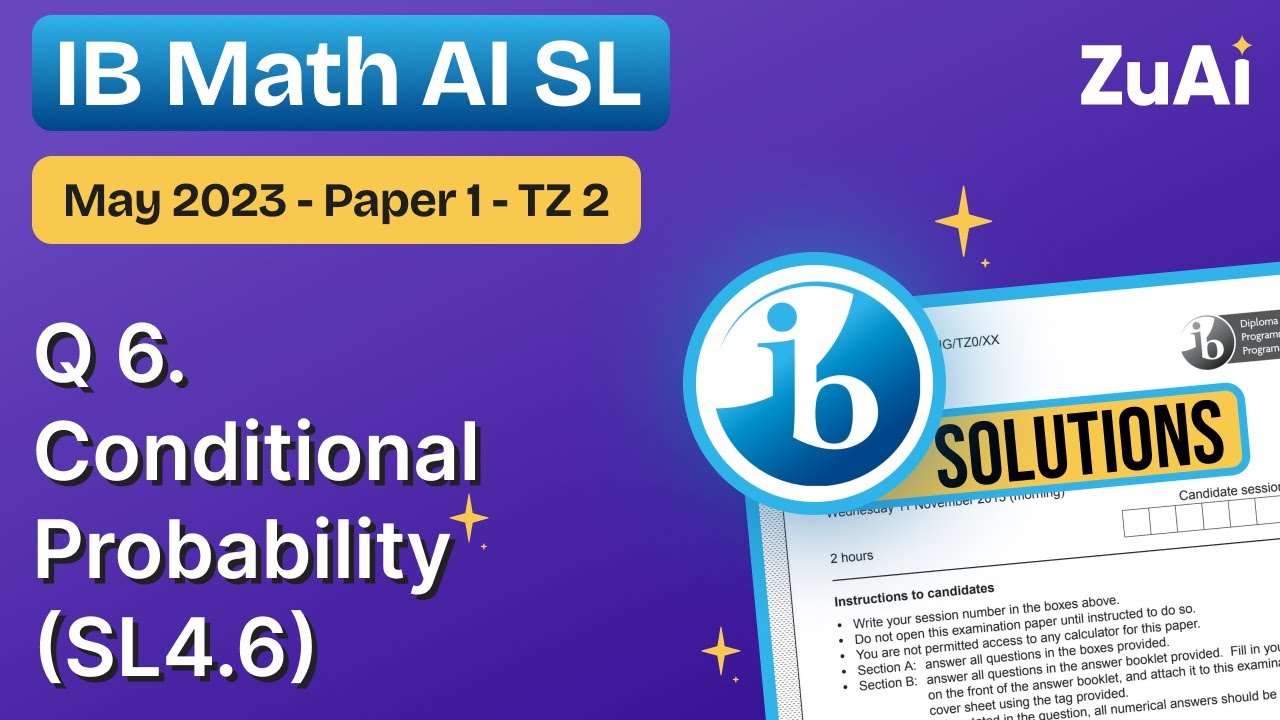 Q6 Conditional Probability Sl4 6 Paper 1 May 2023 Math Ai Sl Ib