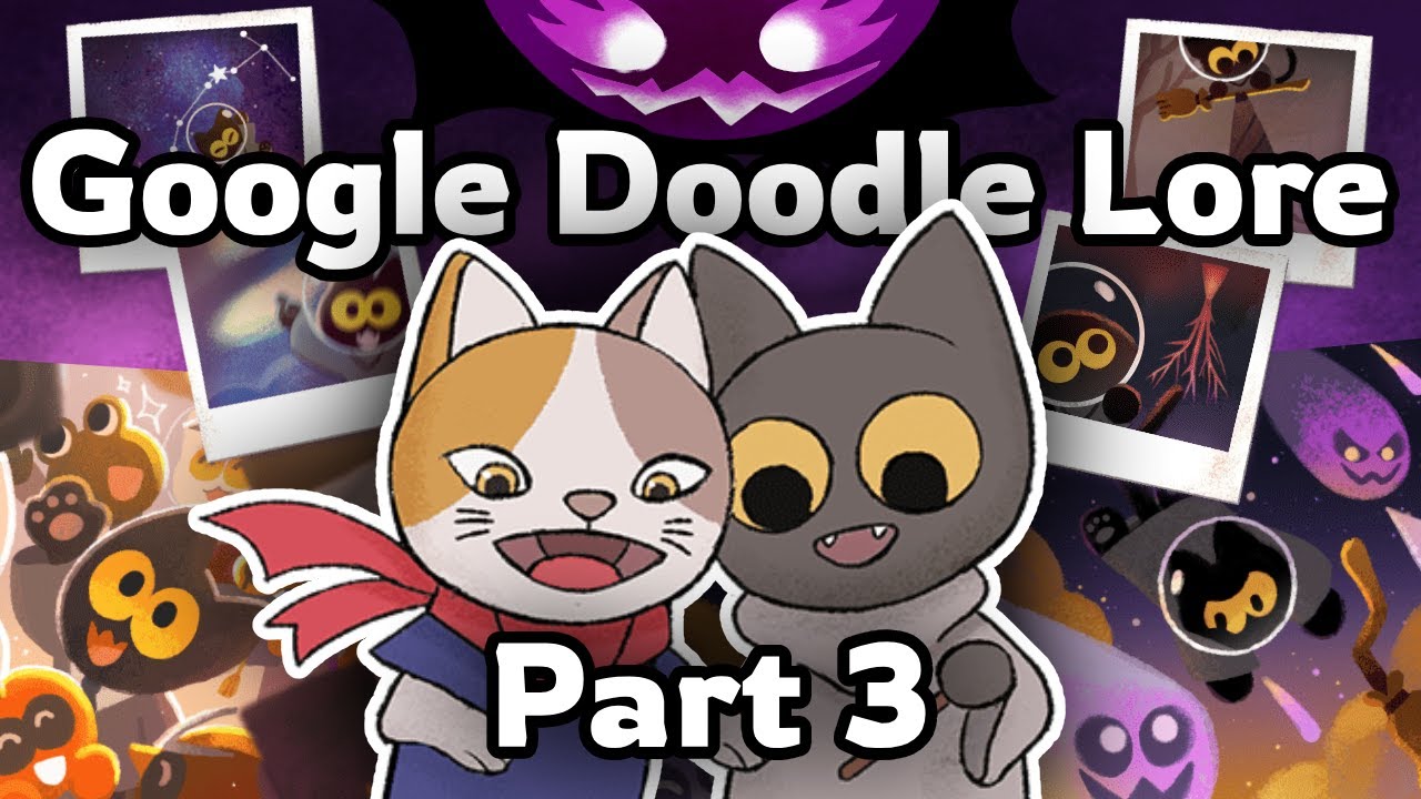 The Google Doodle Lore Explained Part 3 Youtube