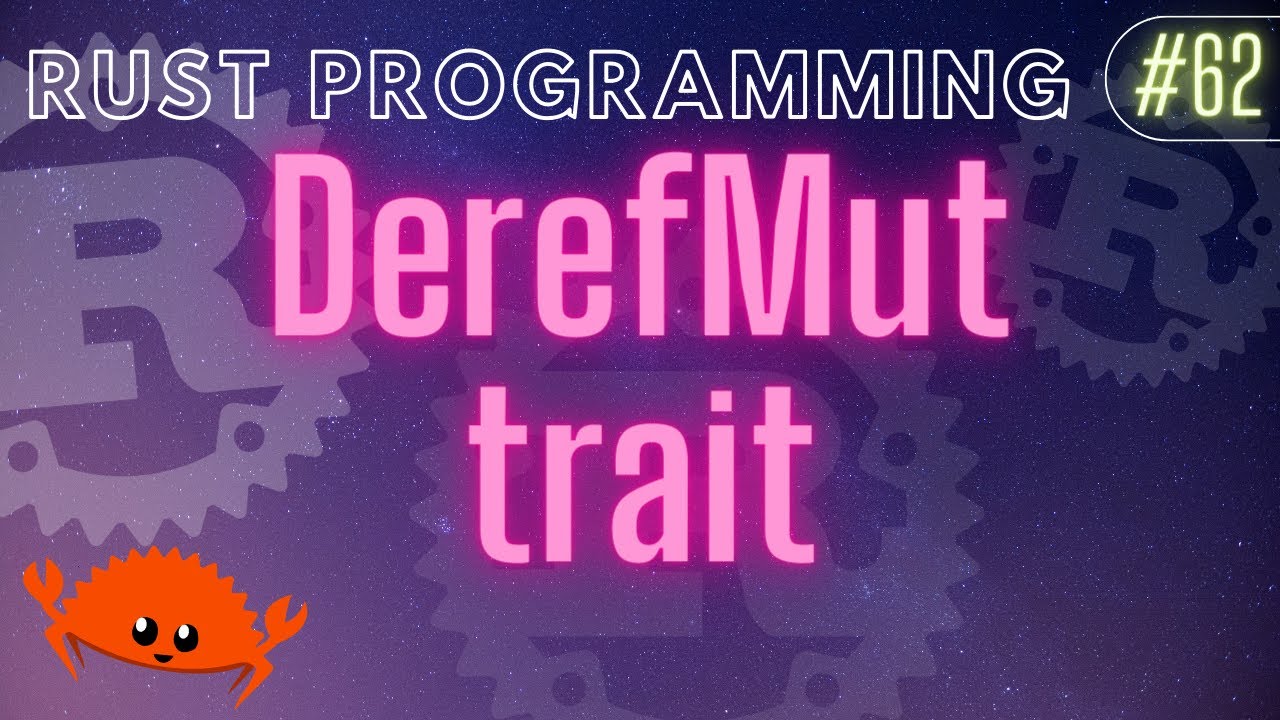 Rust Programming Tutorial 62 Derefmut Trait Youtube