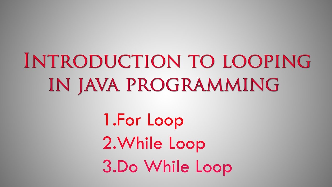 Introduction To Loops In Java Programming For Beginners Youtube