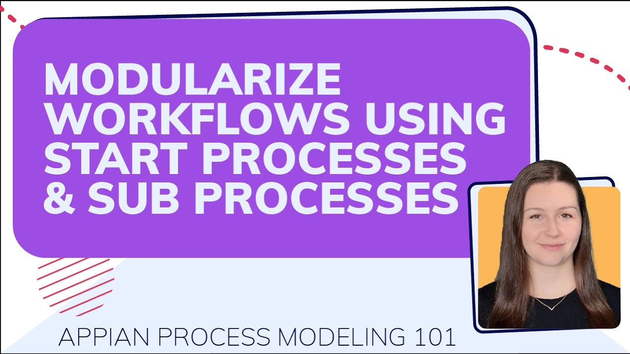 Modularize Workflows Using Start Sub Processes Appian Process