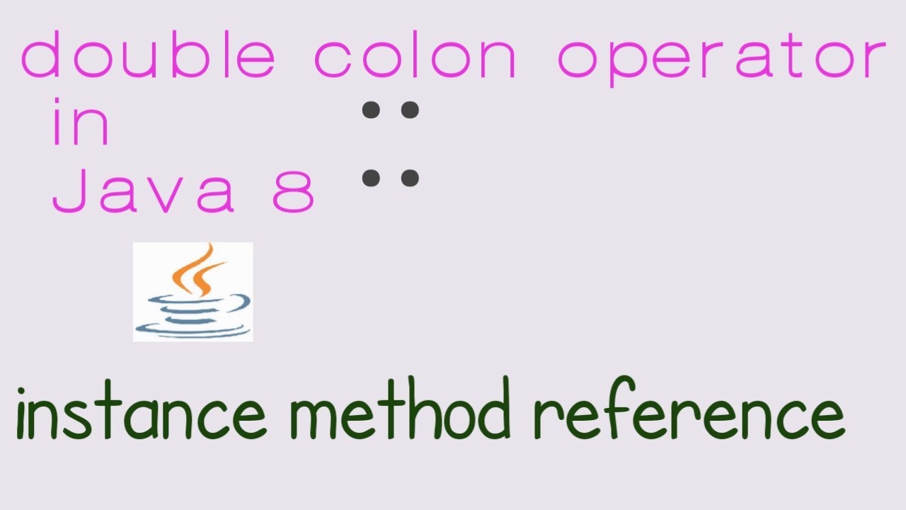 Instance Method Reference Using Double Colon Operator Java 8 By