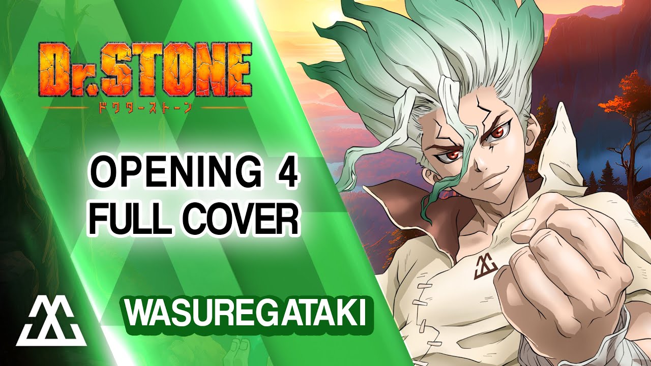 Dr Stone Opening 4 Full Wasuregataki ワスレガタキ Cover Youtube