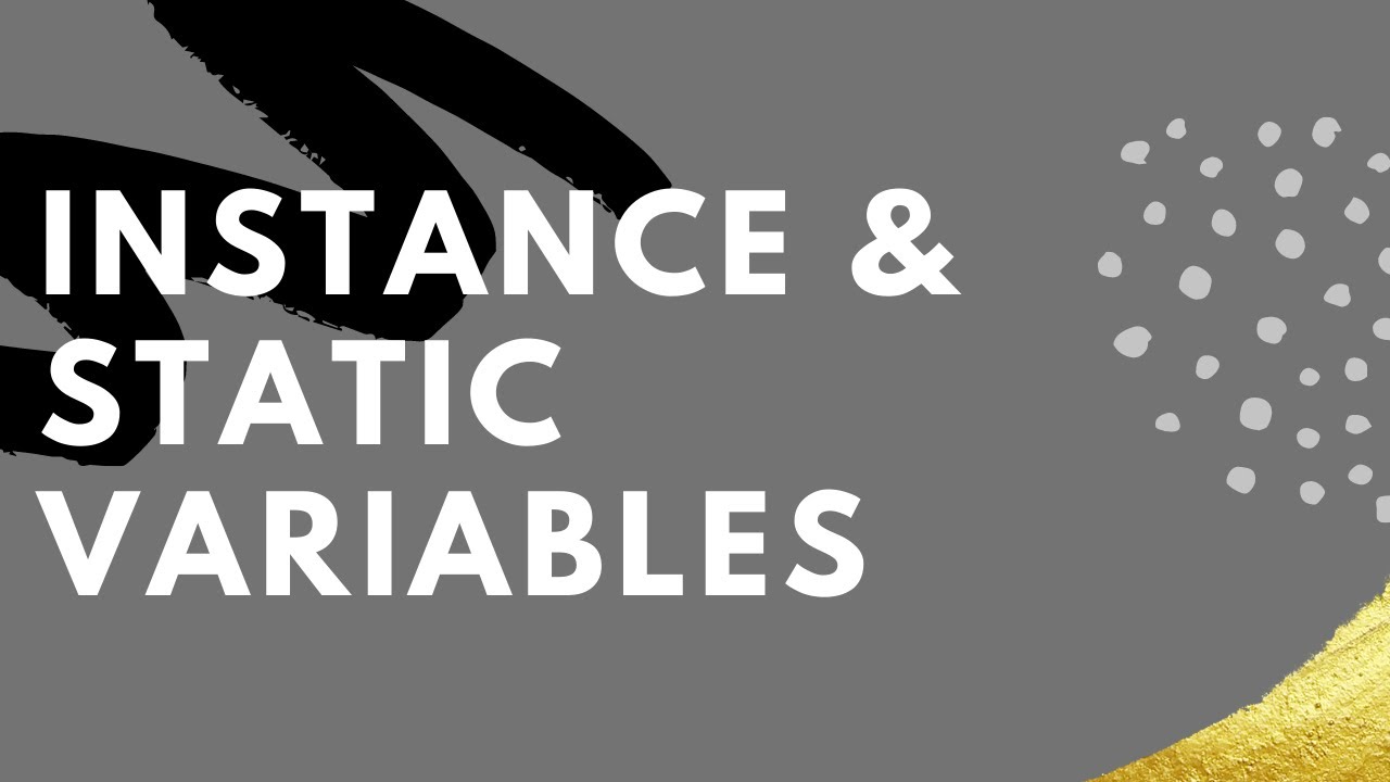 Instance Vs Static Variables Youtube